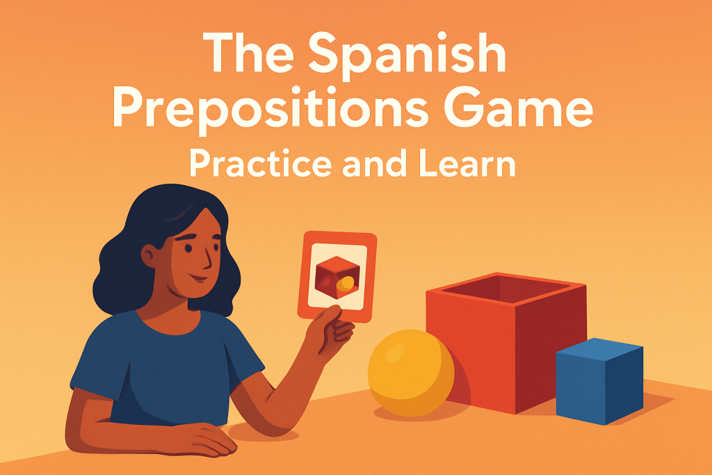 Master Spanish Prepositions: Fun and Effective Learning Game