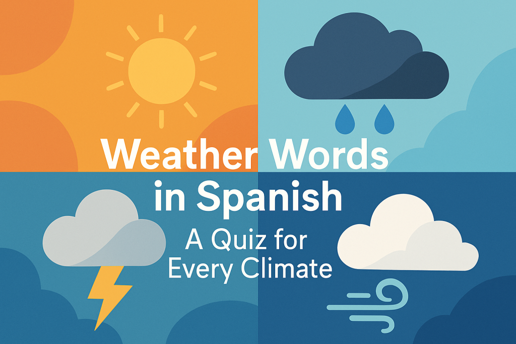 Master Spanish Weather Vocabulary: Fun Quiz for Every Climate!